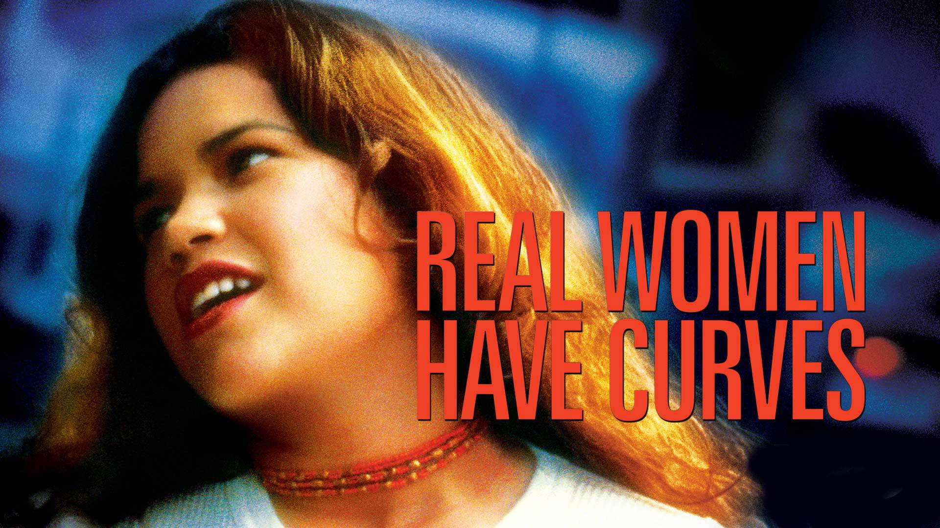 Watch Real Women Have Curves Online | Available in HD on OSN+