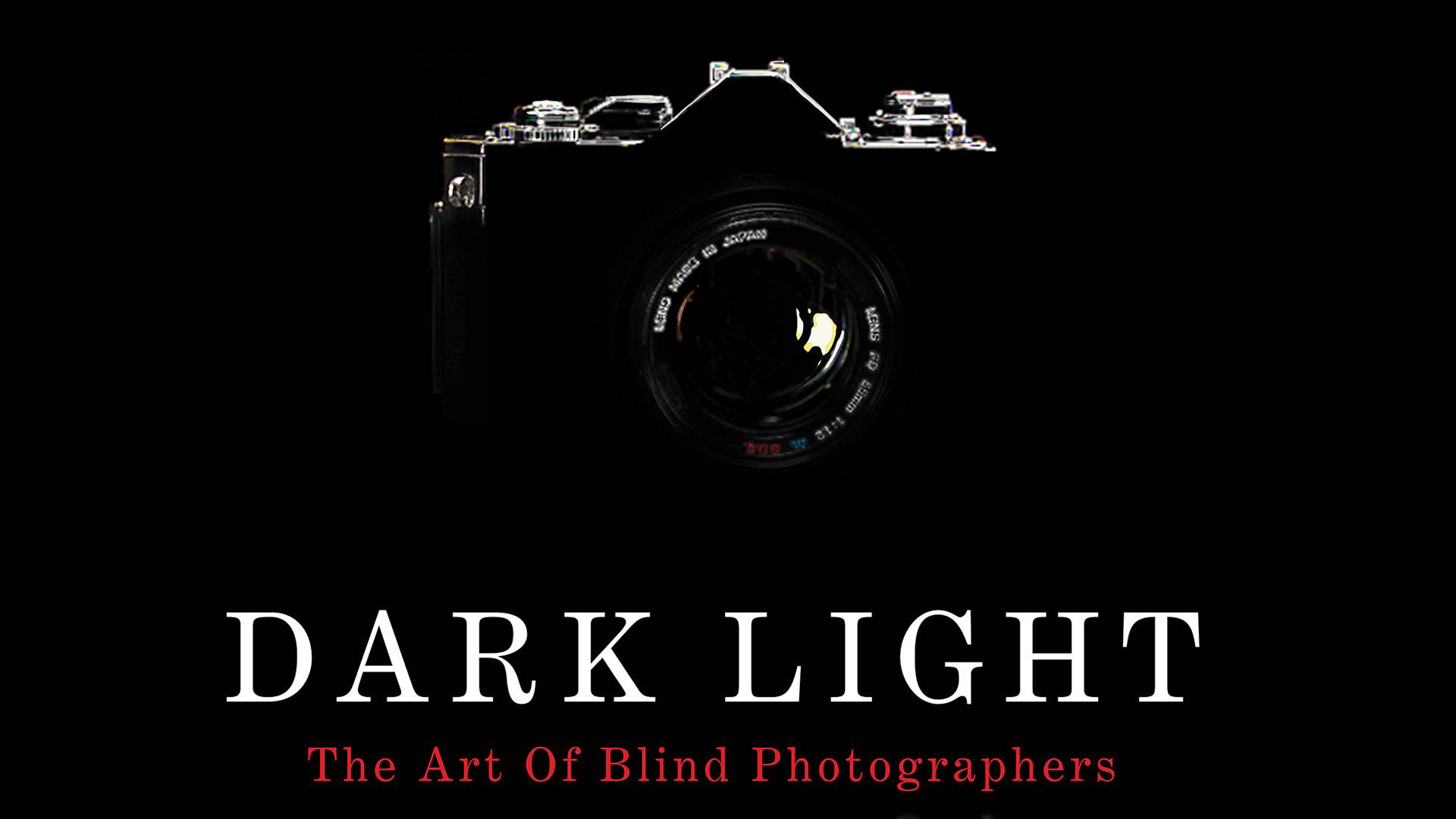 Watch Dark Light: The Art Of Blind Photographers Online | Available in ...