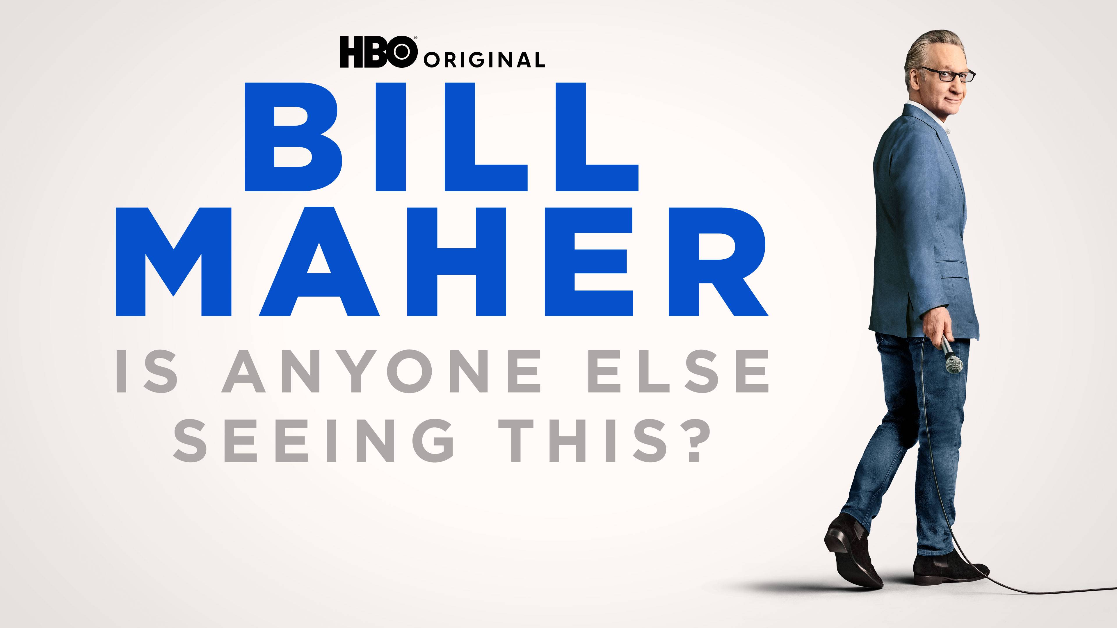 Watch Bill Maher: Is Anyone Else Seeing This? movie Online on OSN+