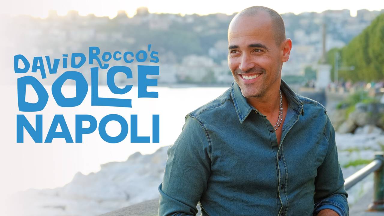 Watch David Rocco's Dolce Napoli series Online on OSN+