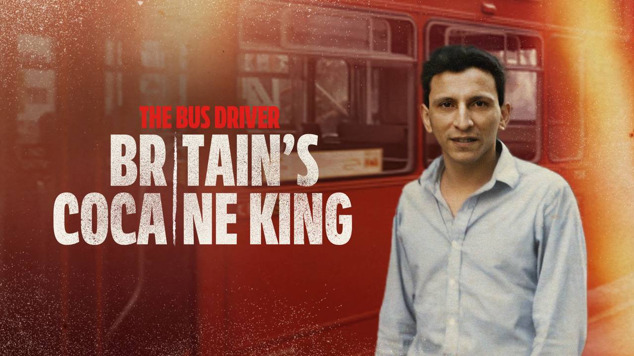Watch The Bus Driver: Britain's Cocaine King series Online on OSN+