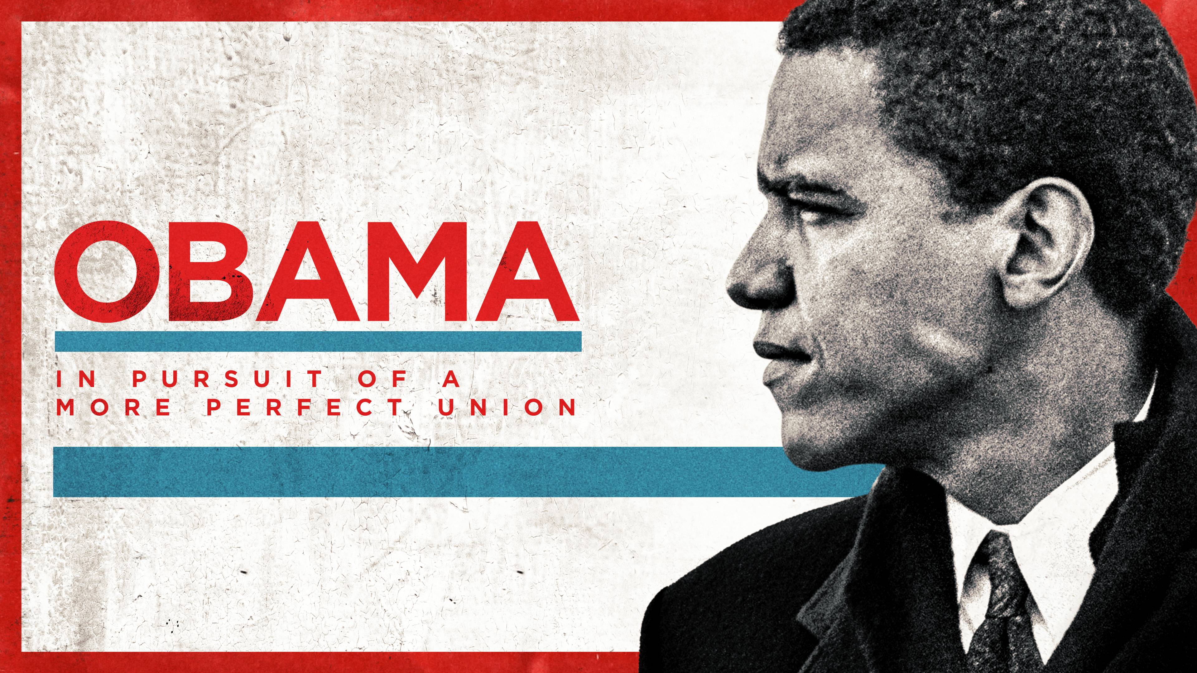 Watch Obama: In Pursuit Of A More Perfect Union Season 1 Episode 1 ...