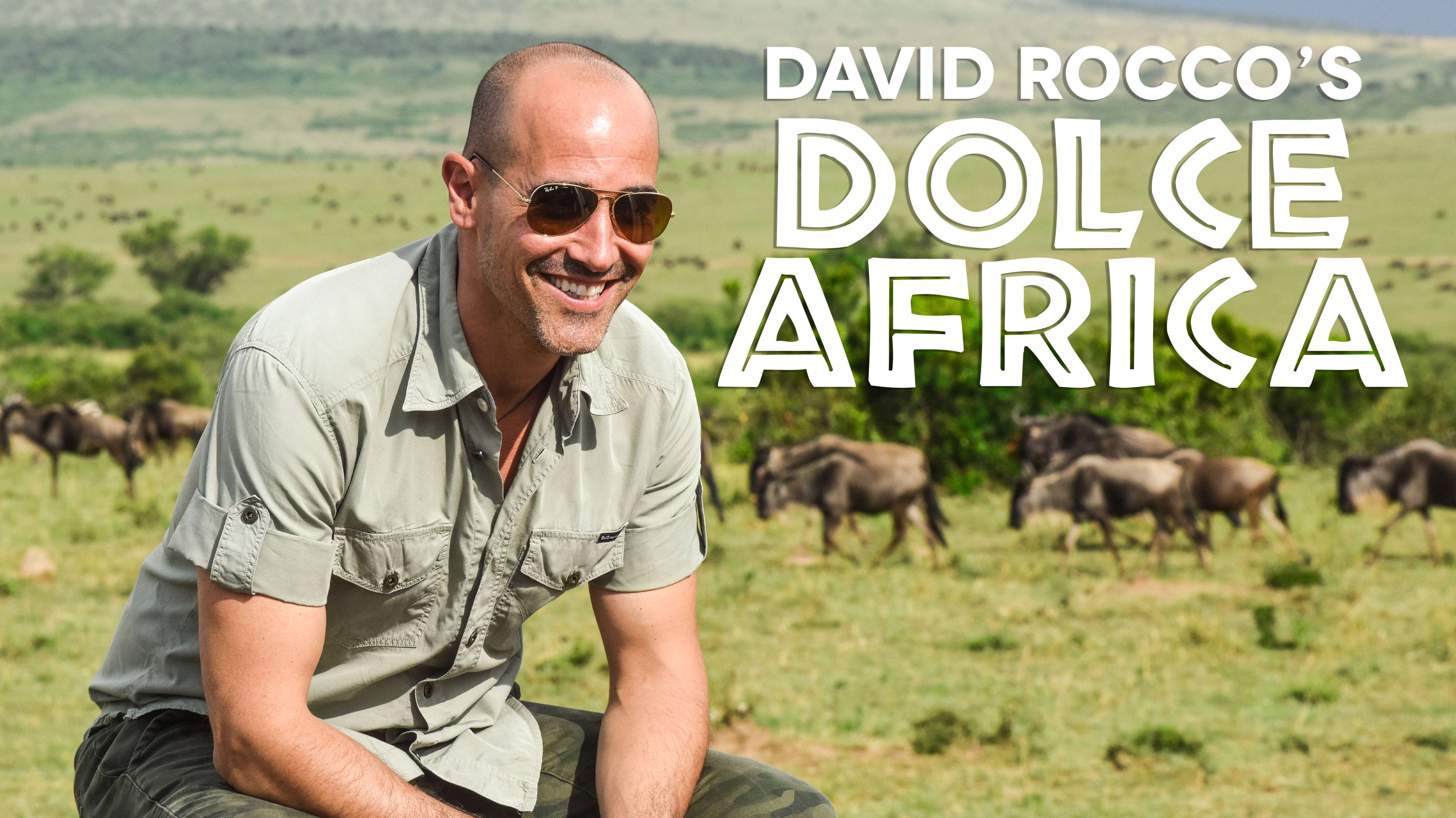 Watch David Rocco's Dolce Africa Online | Available in HD on OSN+