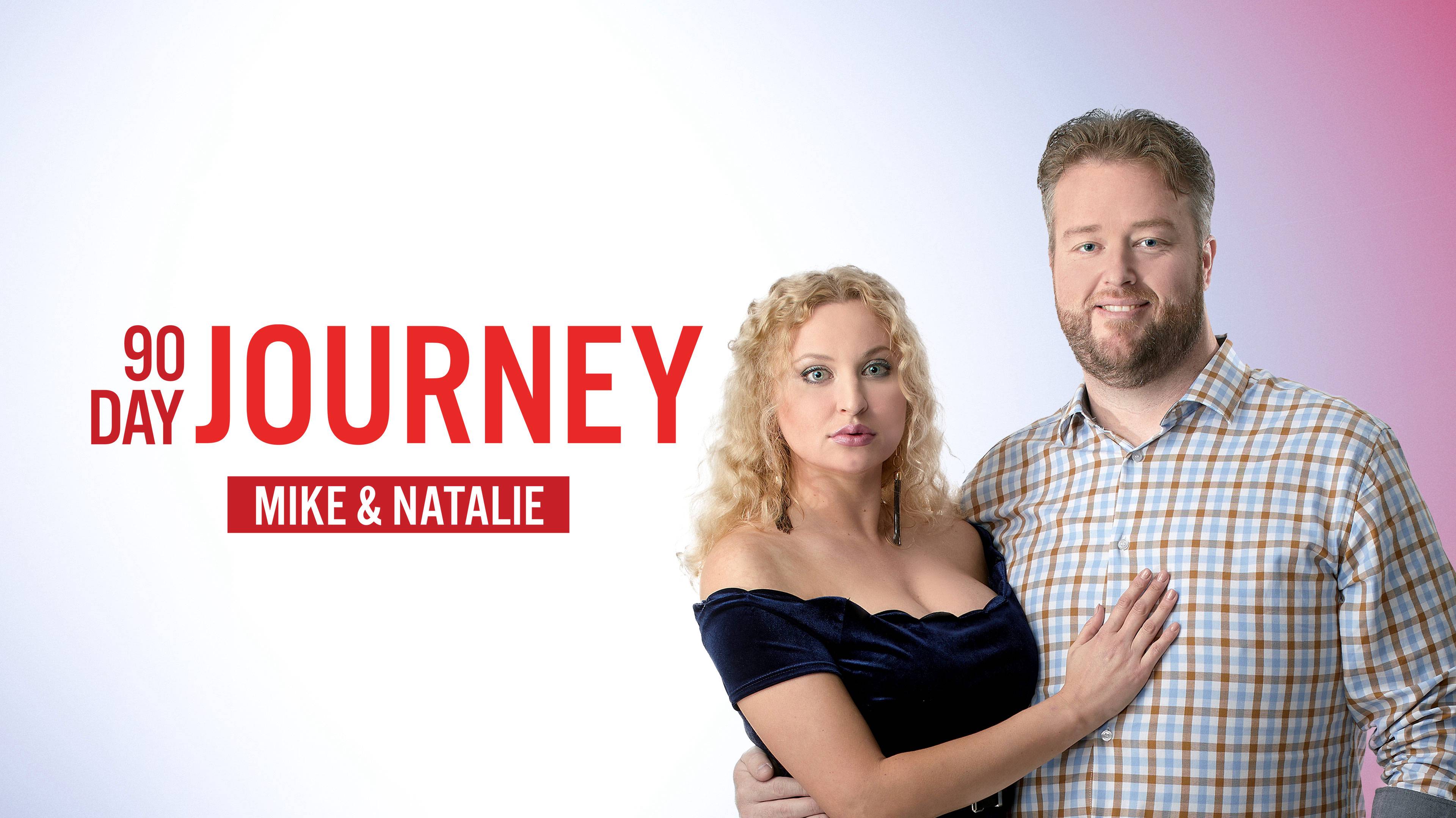 Watch 90 Day Journey: Mike & Natalie series Online on OSN+